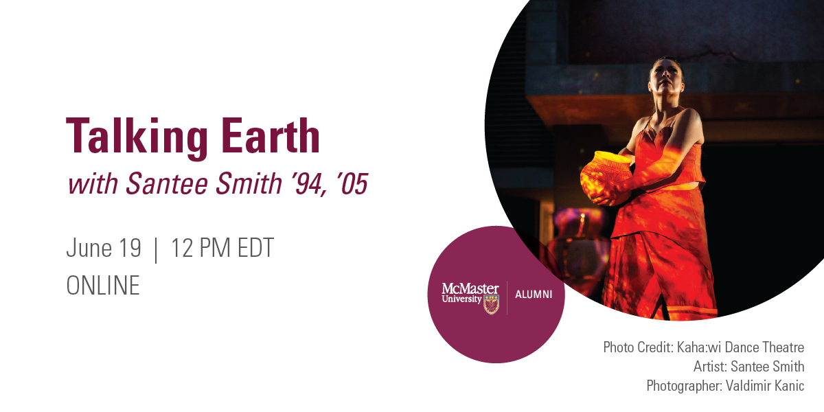 McMaster Alumni Community - Talking Earth with Santee Smith ’94, ’05